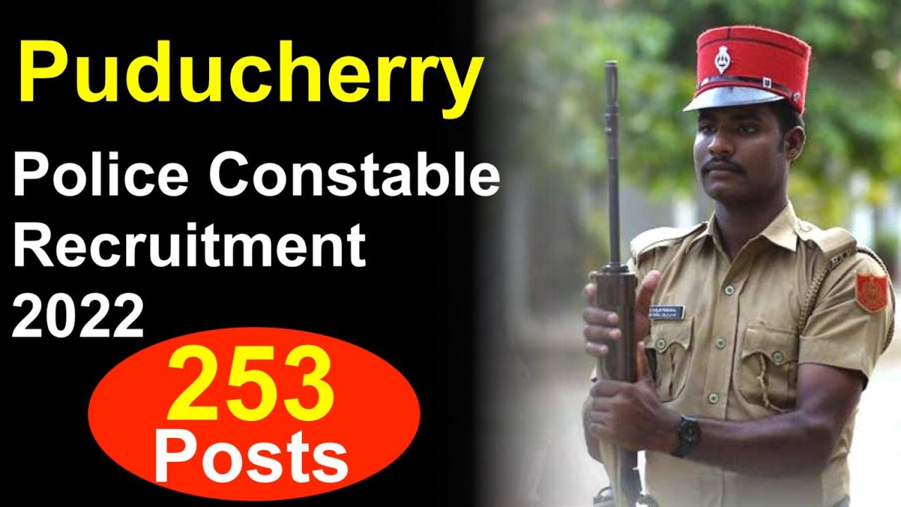 Puducherry Police Constable Recruitment 2022 | Puducherry police constable notification 2022 ...