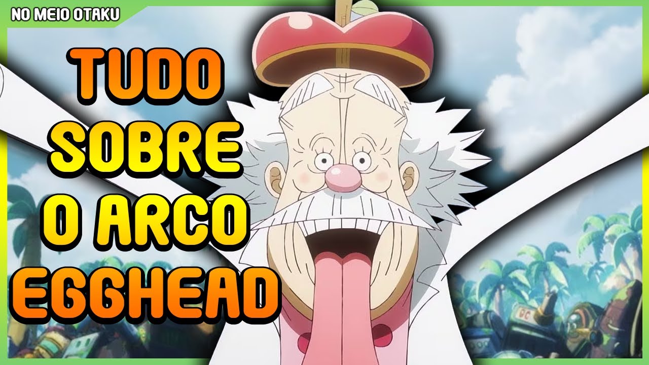 ARCO DE EGGHEAD EM ONE PIECE FINALIZADO! O QUE ESPERAR DE ELBAF PARTE 1 ...