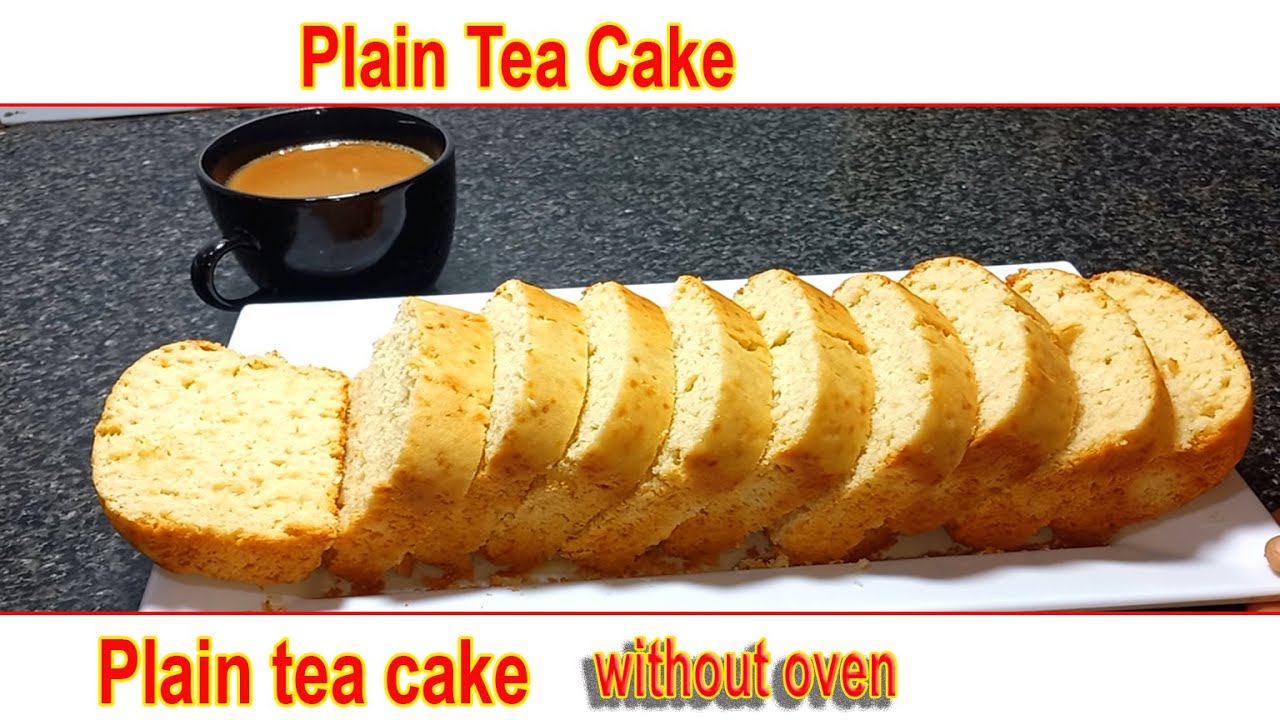 Soft & Spongy Teatime Cake | Low Cost Tea Cake Homemade - Better Than ...