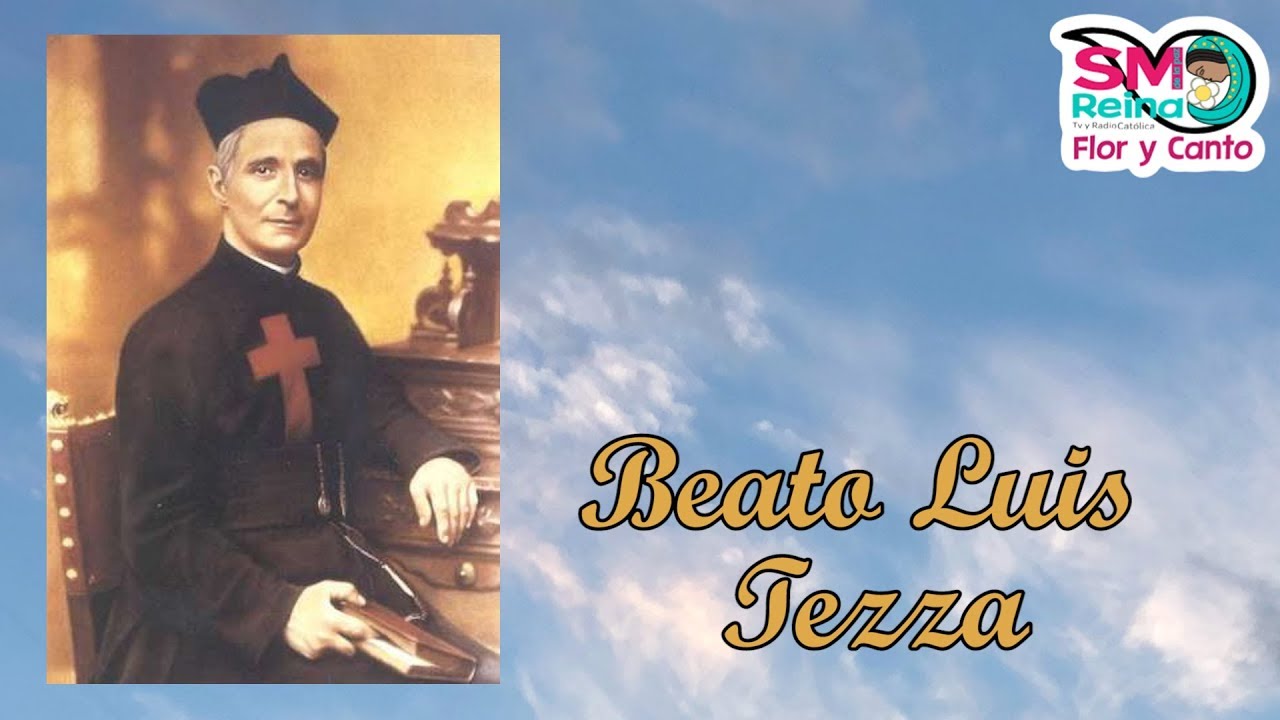 Septiembre 26. Beato Luis Tezza - YouTube