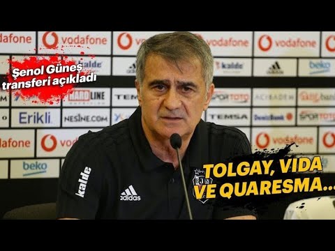 Şenol Güneş'ten Son dakika Açıklamalar(Quaresma,Tolgay ve Vida)
