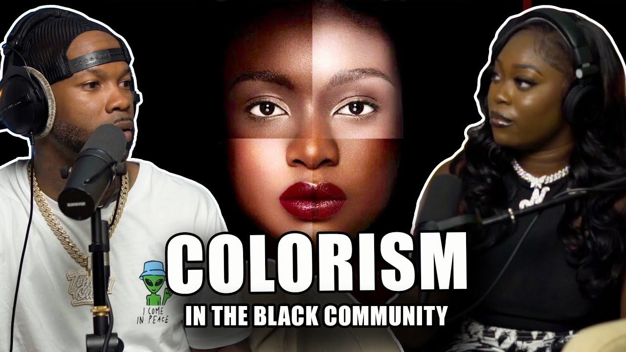 Is COLORISM A Problem In The Black Community? - YouTube