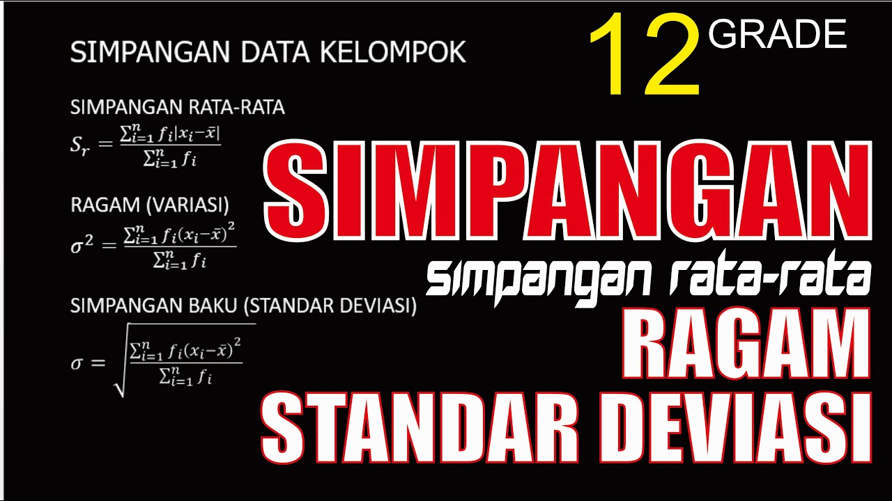 Simpangan Rata-rata, Ragam, dan Simpangan Baku (Data Kelompok) Kelas 12 ...