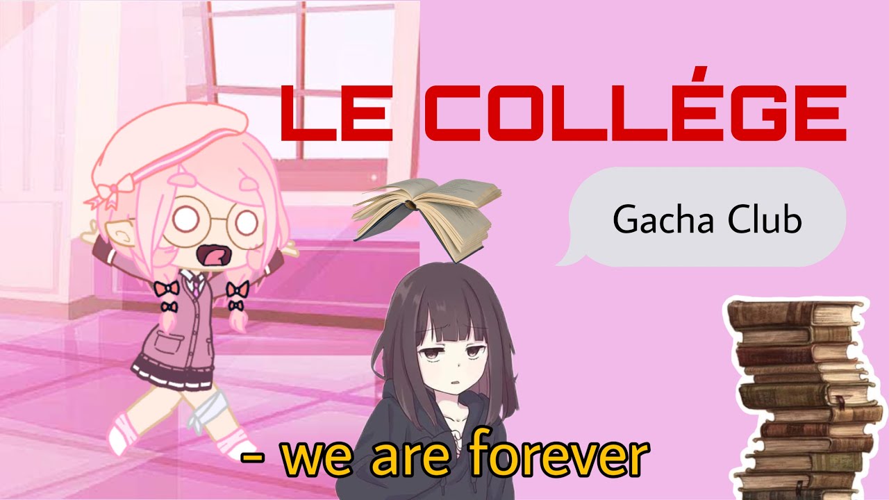 LE COLLÉGE | Gacha Life | Comedy - YouTube
