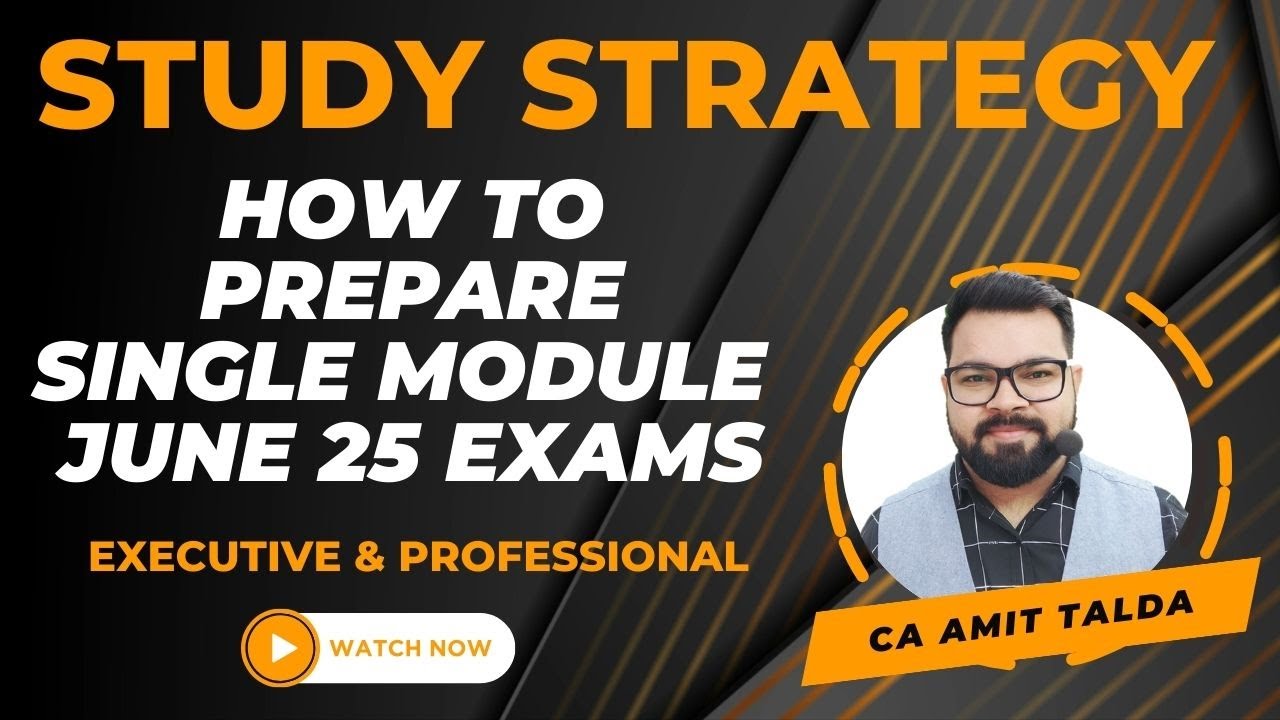 STUDY STRATEGY FOR CS JUNE 25 EXAMS | EXECUTIVE & PROFESSIONAL BY AMIT ...
