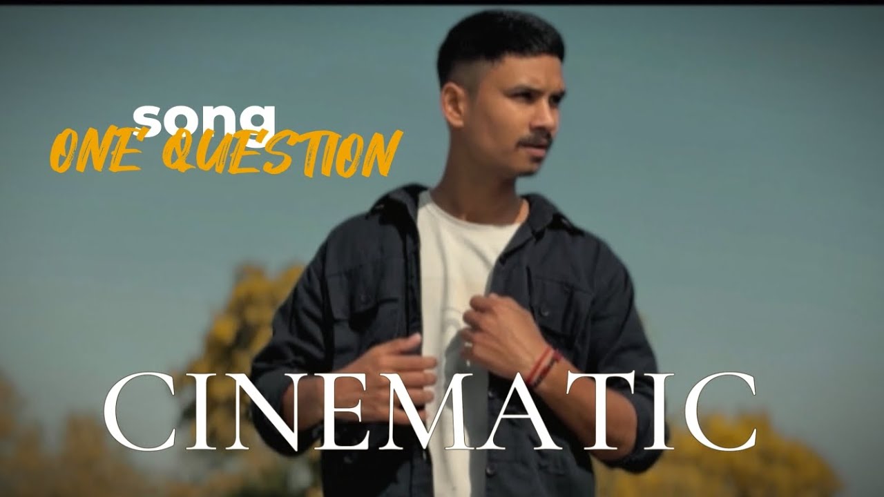 ONE QUESTION SONG & CINEMATIC VIDEO GRAFIY || I PHONE CAMERA SHOOT WITH CINEMATIC VIDEO # ...