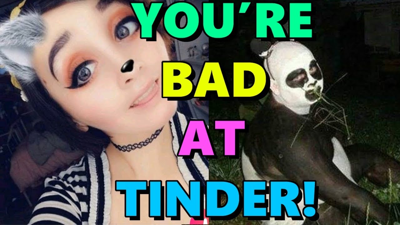 You're Bad at Tinder!!! #59 - YouTube