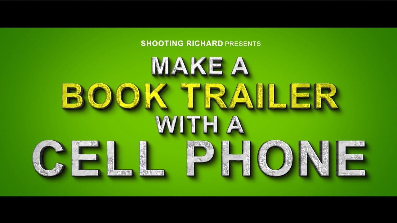 How to Make a Book Trailer with Nothing but a Cell Phone! - YouTube