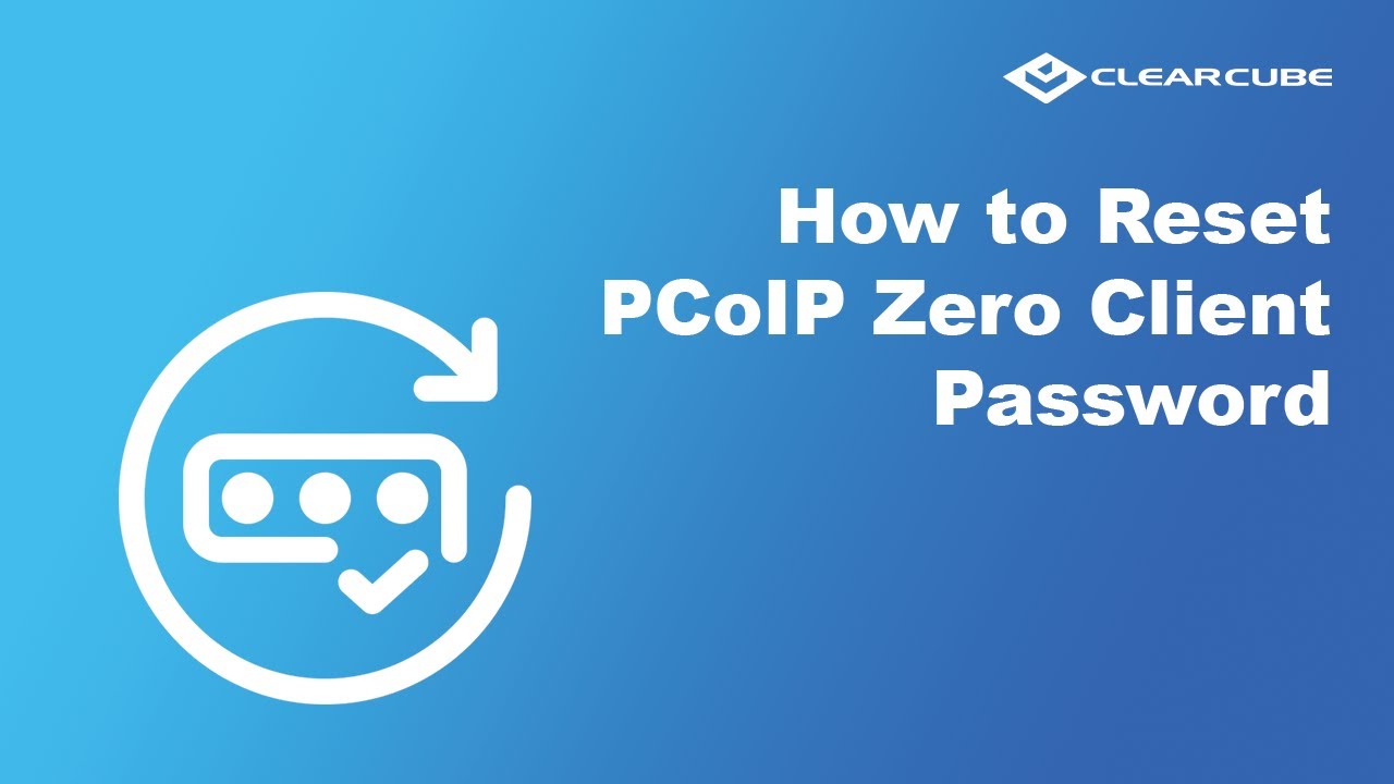 How to Reset PCoIP Zero Client Password - YouTube