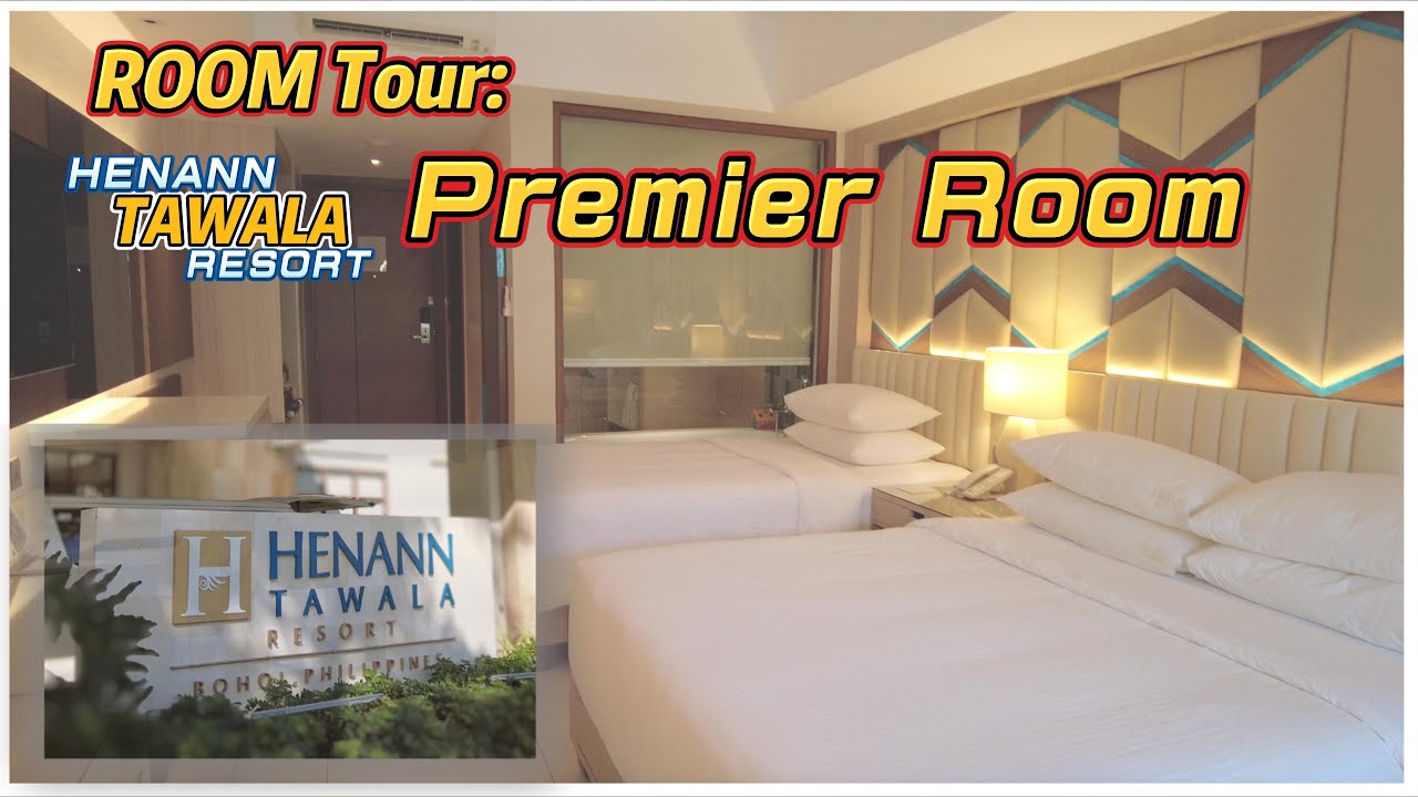 Room Tour in a Premier Room in HENANN TAWALA RESORT BOHOL - YouTube