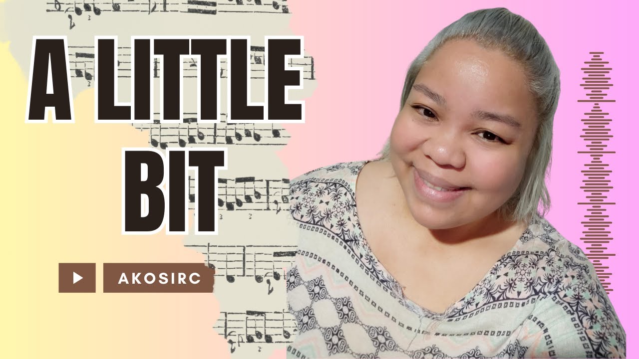 A LITTLE BIT - YouTube
