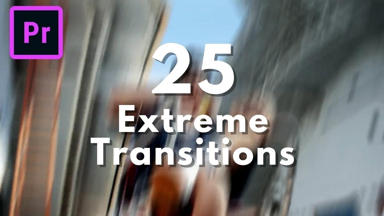 FREE 25 Extreme Transitions Template for Adobe Premiere Pro + Tutorial ...