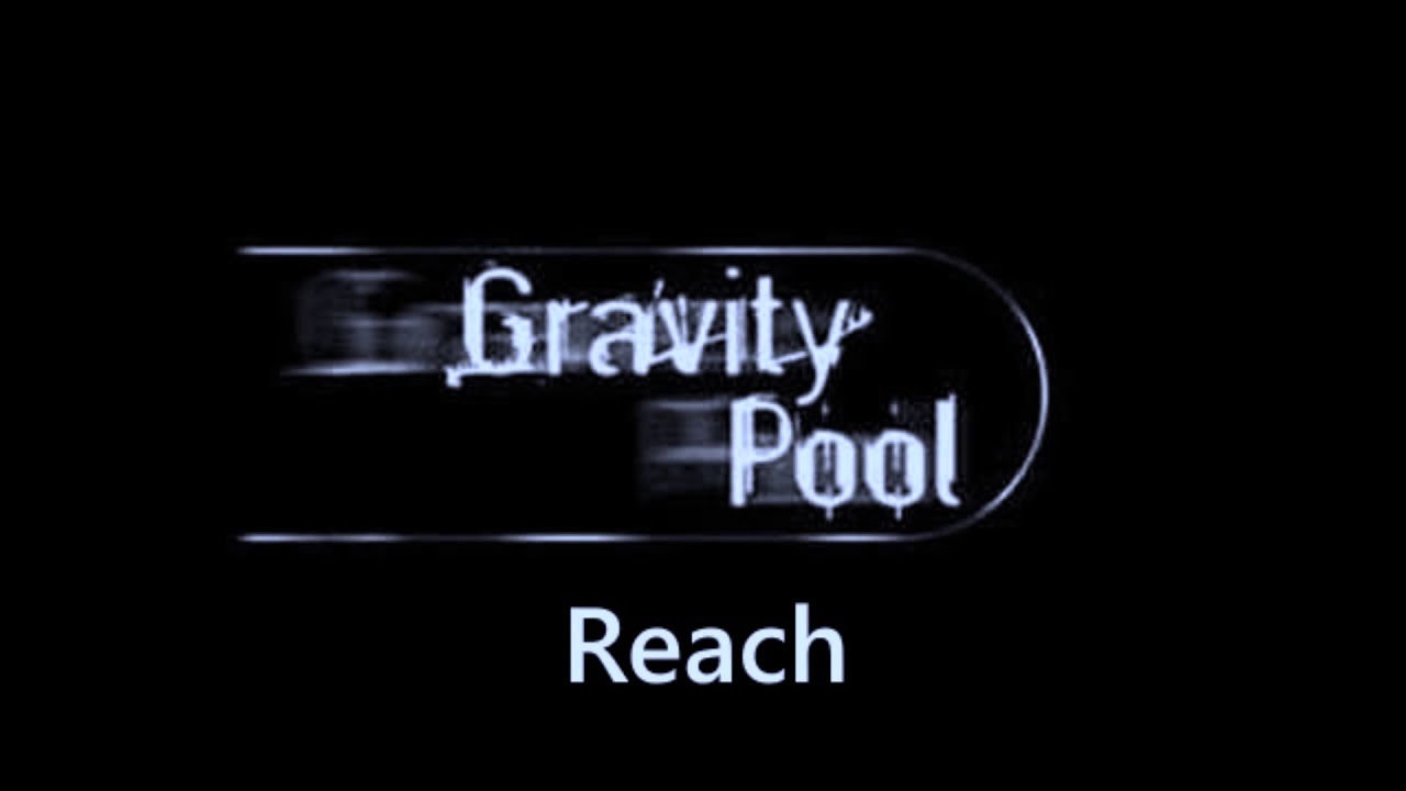 Reach - Gravity Pool - YouTube