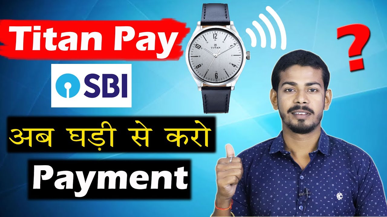 Titan Pay watch - Pay with your Watch | Technology Explained - Techy ...