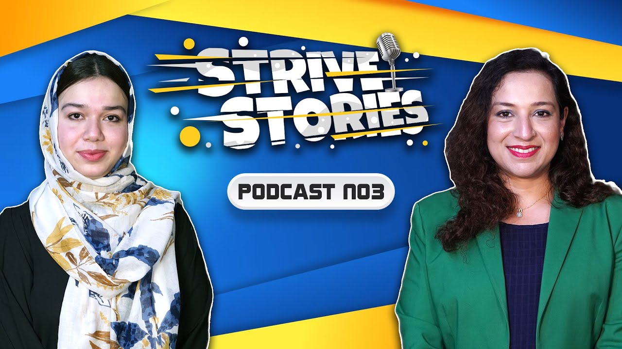 Strive Stories (EP: 3) | Podcast | Tabinda Quraishi & Arzu Nasir | The ...