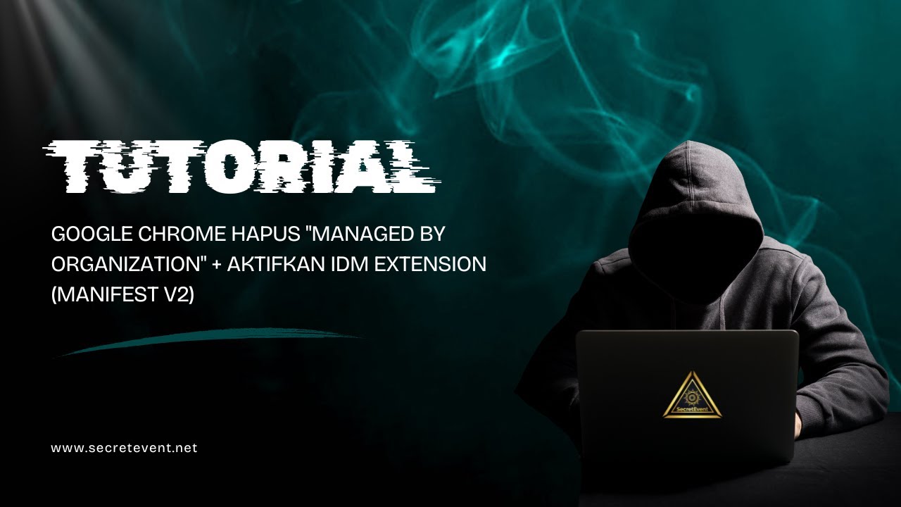 Tutorial Google Chrome Hapus "Managed by Organization" + Aktifkan IDM ...