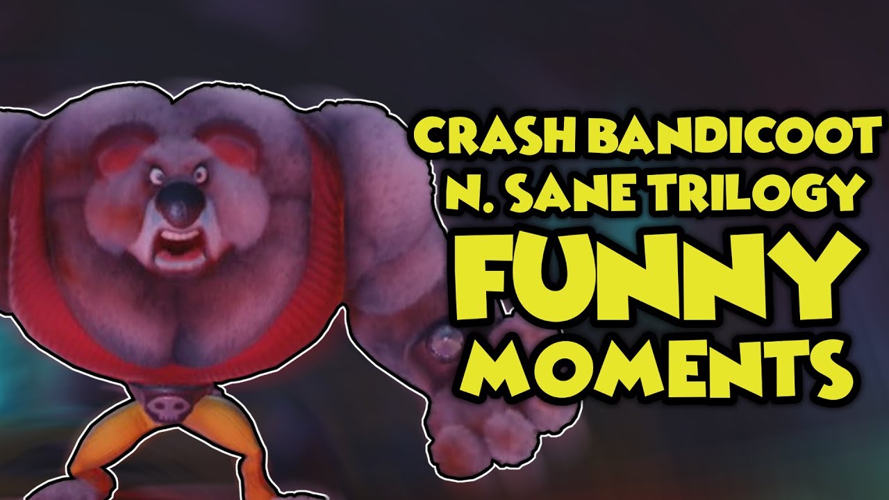 TRUE DESPAIR! (Crash Bandicoot N. Sane Trilogy Fails & Funny Moments ...