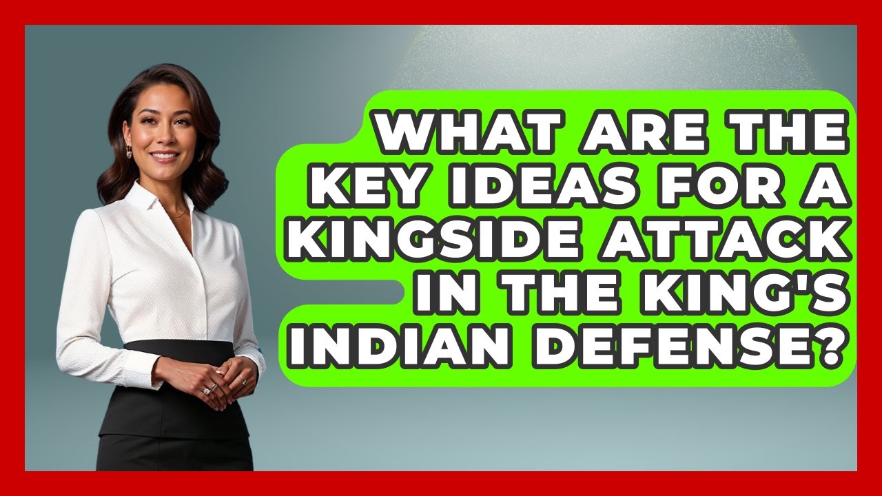 What Are The Key Ideas For A Kingside Attack In The King's Indian ...