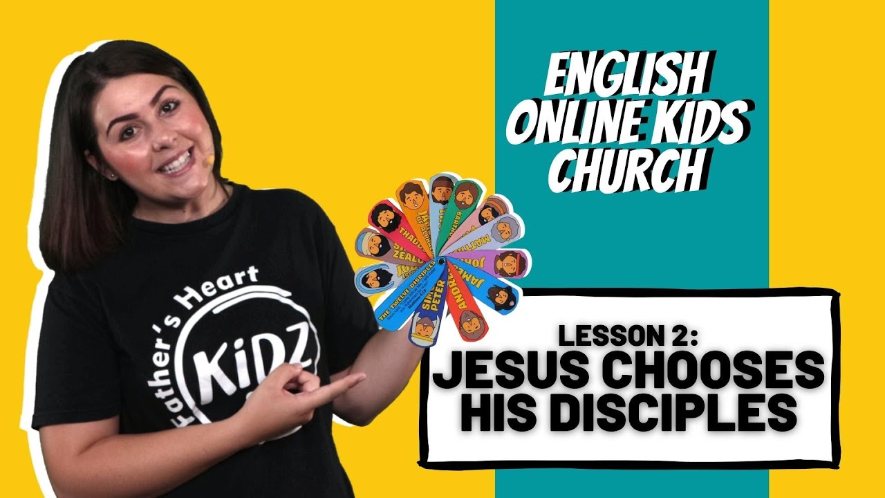 Lesson 02: Jesus chooses His Disciples | 13 Feb 2022 | FH Kidz | Online ...
