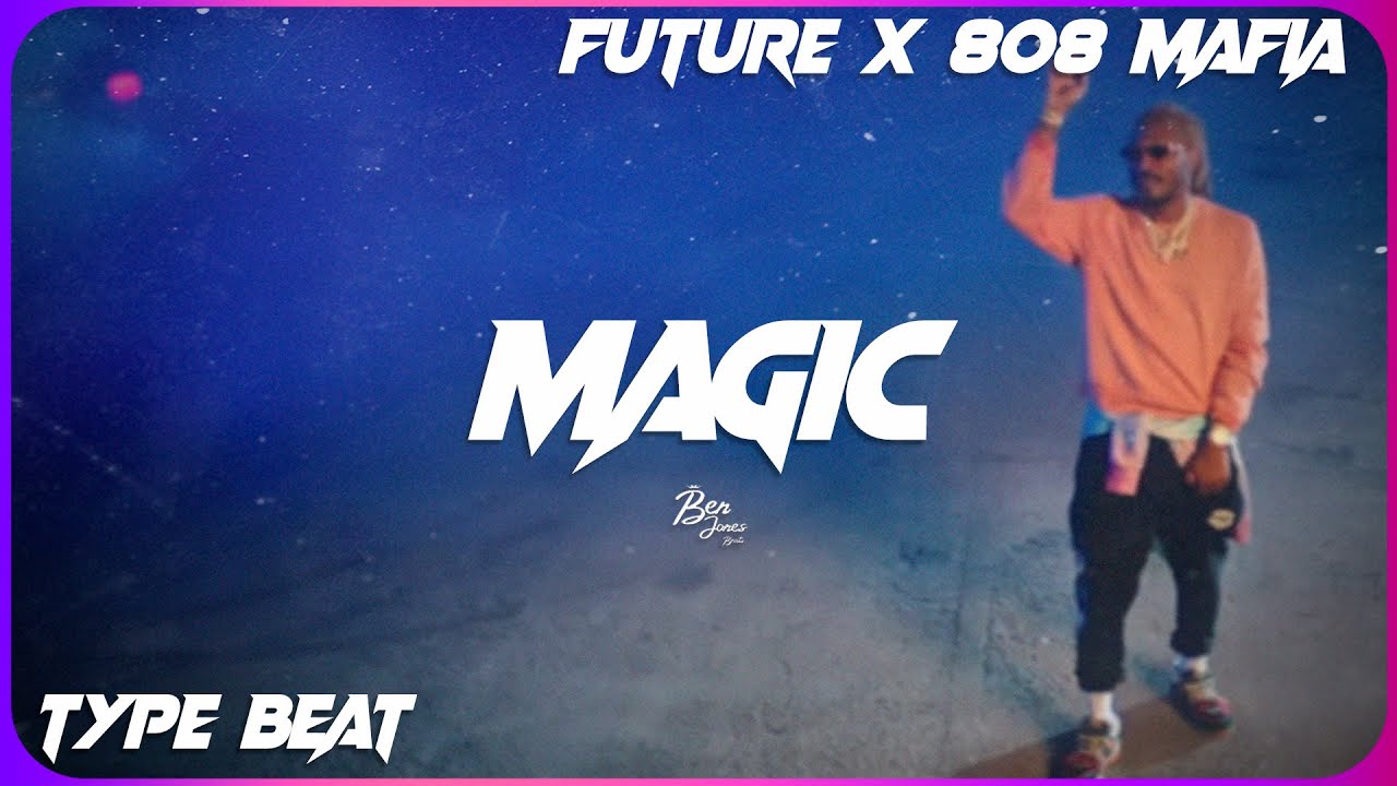 [FREE] 808 MAFIA x FUTURE Type Beat 2025 "Magic" - YouTube