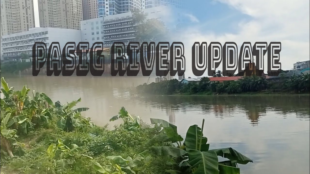 pasig river update || pasig river - YouTube