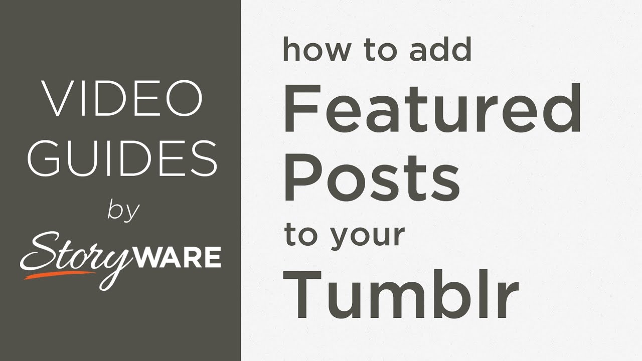 How To Add Featured Posts To Your Tumblr Blog From Storyware YouTube how-to-add-featured-posts-to-your-tumblr-blog-from-storyware-youtube