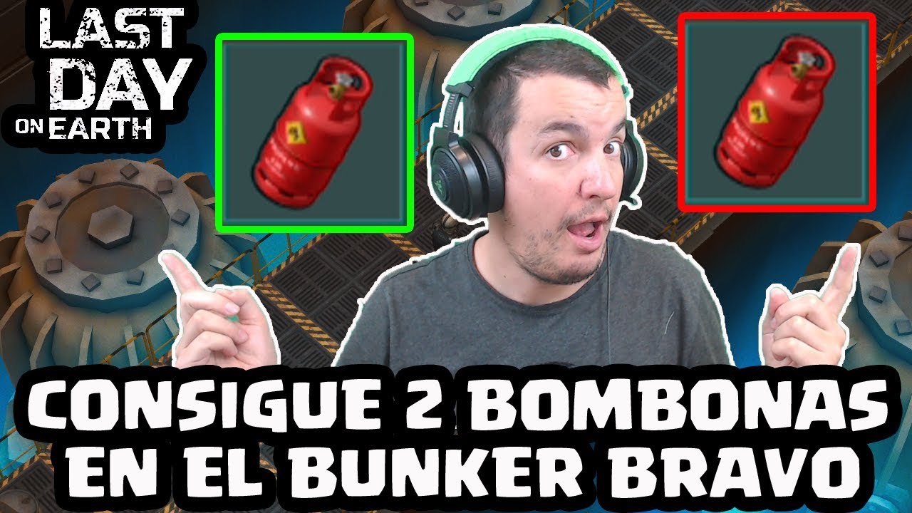 CONSIGUE 2 BOMBONAS EN EL PISO 4 DEL BUNKER BRAVO | LAST DAY ON EARTH ...