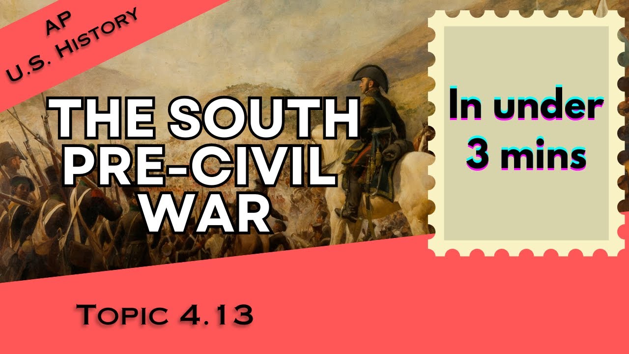 The South Before The Civil War in Under 3 mins (APUSH Unit 4 Topic 13 ...
