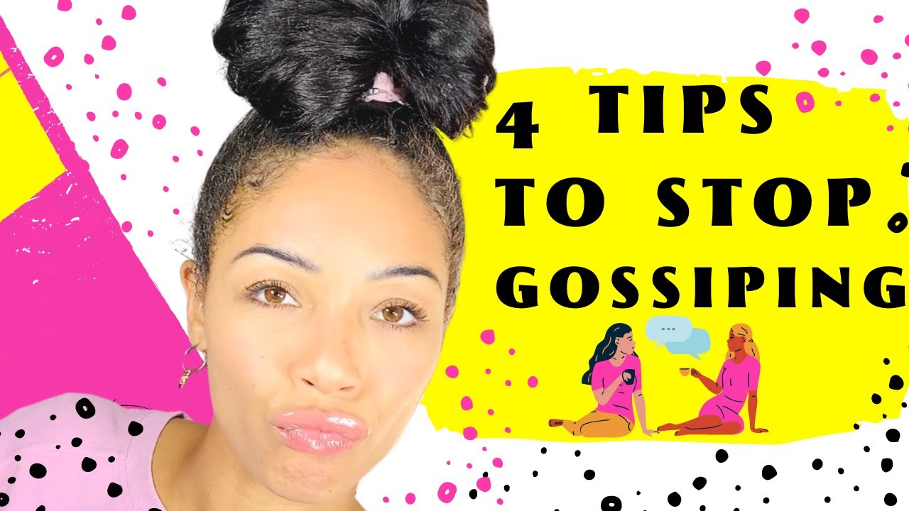 😁4 TIPS TO STOP GOSSIPING!!! 😁 - YouTube