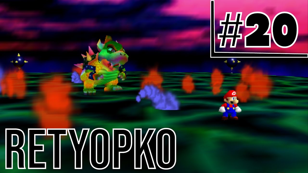 Super Mario 64 Part 20 - Bowser in the Sky FINAL - YouTube