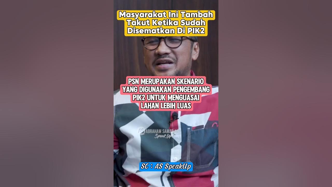 PSN Merupakan Skenario Yang Digunakan Pengembang PIK2 Untuk Menguasai Lahan Lebih Luas - YouTube