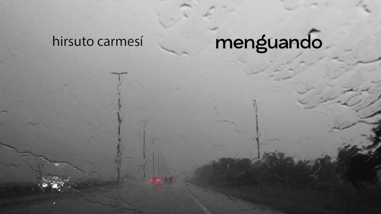 menguando - hirsuto carmesi (single 2021) - YouTube