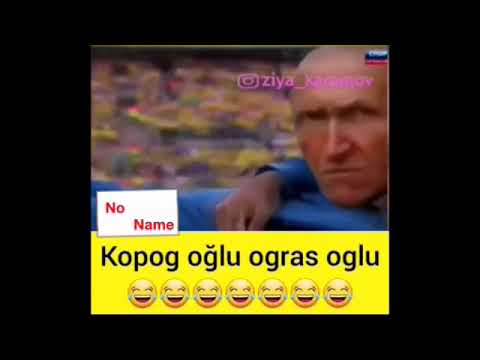 Köpəy oğlu oğraş oğlu 😂😂😂