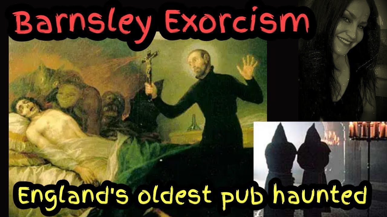 Exorcisms and monk ghosts of Barnsley that walk around Englands Oldest ...