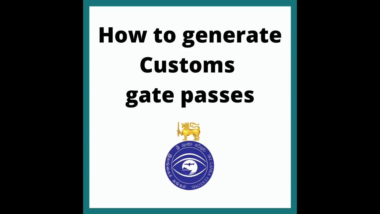 How to generate Customs gate passes - YouTube