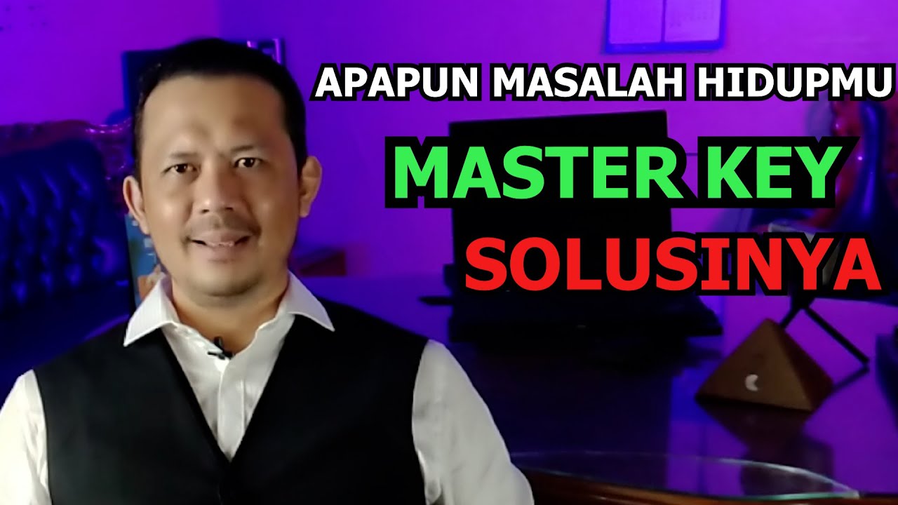 #MASTER KEY apapun masalahnya cukup satu kunci - YouTube