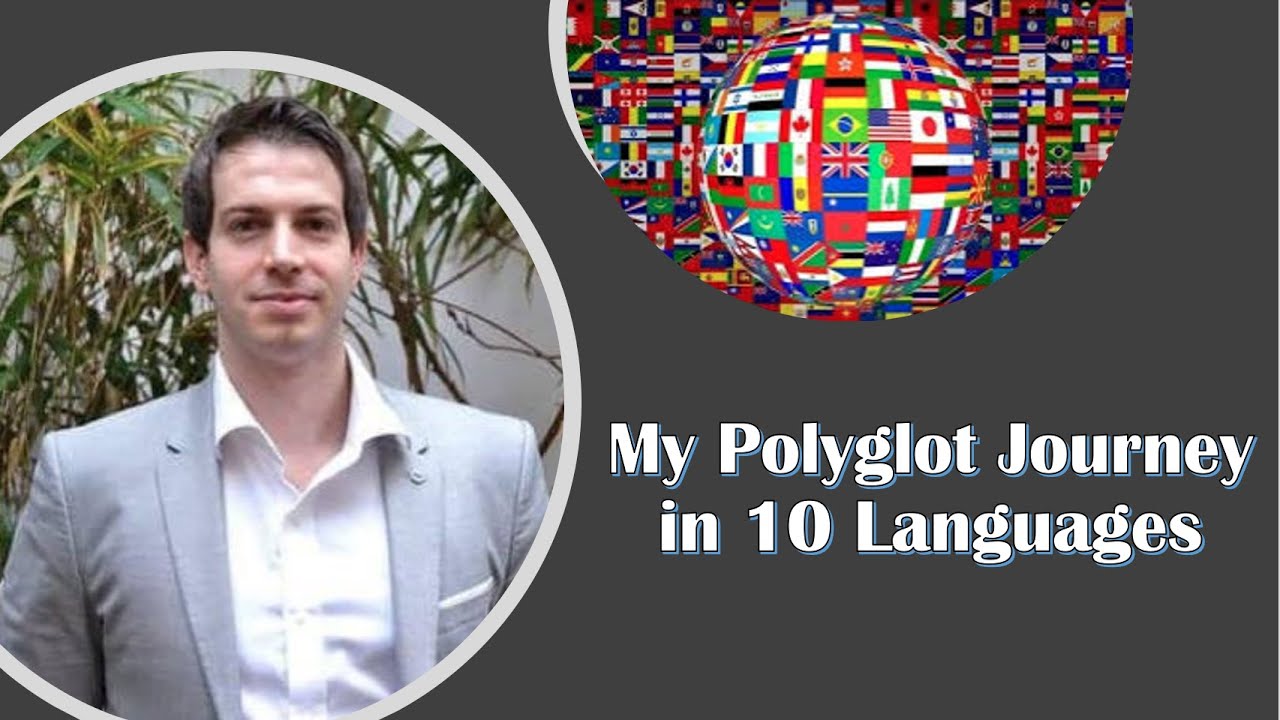 My Polyglot Journey in 10 Languages - YouTube