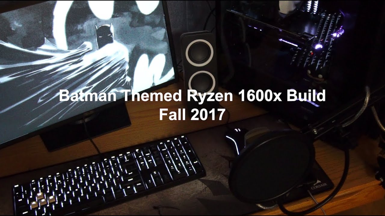 NEW BATMAN PC BUILD: GTX 1060 and Ryzen 1600x - YouTube