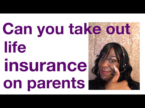 Can I Cover My Parent Under A Life Insurance Policy