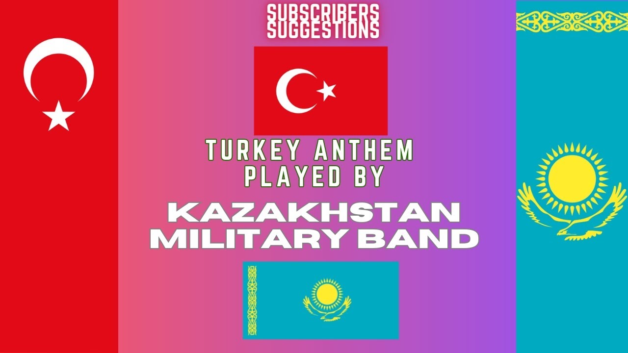 Turkey Anthem played by Kazakhstan - YouTube