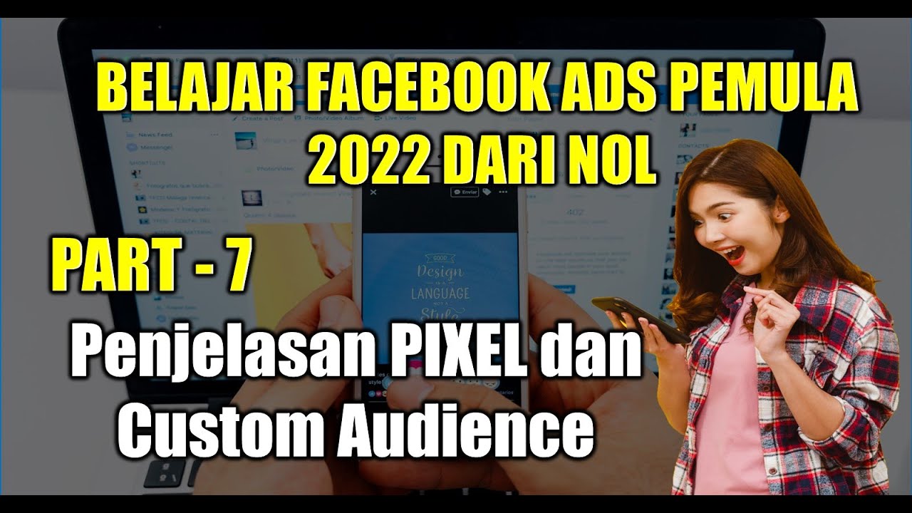 Facebook Ads Tutorial - Part 7 PENJELASAN PIXEL DAN CUSTOM AUDIENCE ...