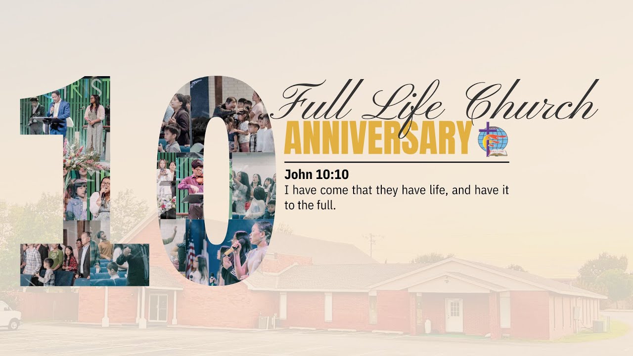 Full Life Church 10th Anniversary - YouTube