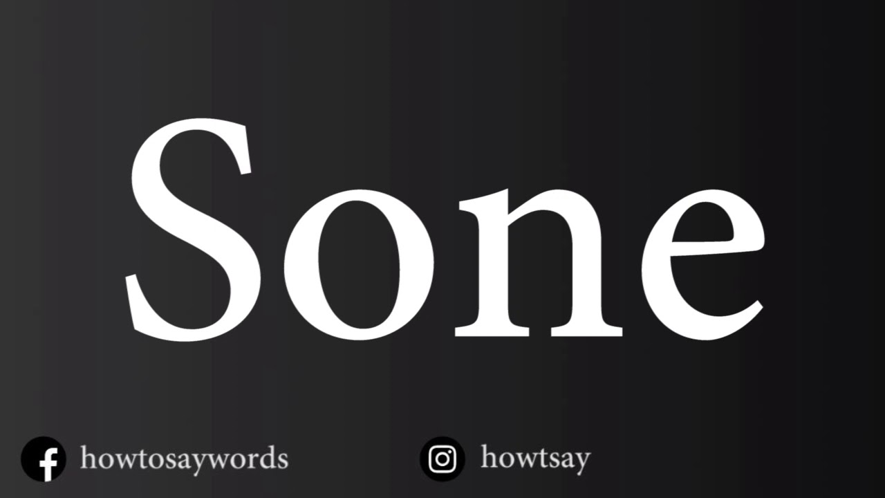 How To Pronounce Sone - YouTube