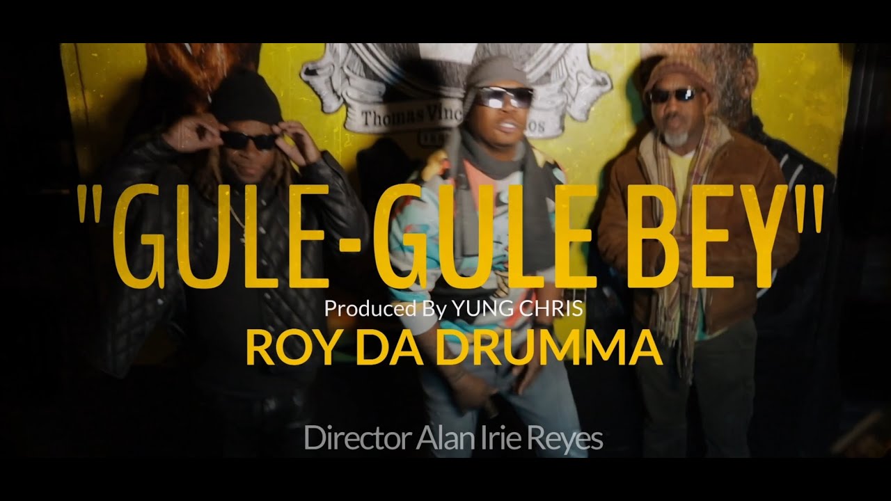 GULE GULE BEY - ROY DA DRUMMER (Filmed By Director: Alan IRIE Reyes ...