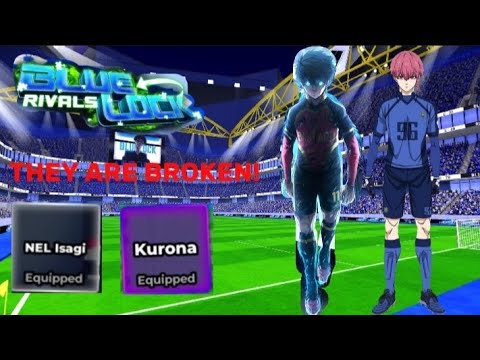 THE NEW NEL ISAGI AND KURONA UPDATE IS INSANE. - YouTube