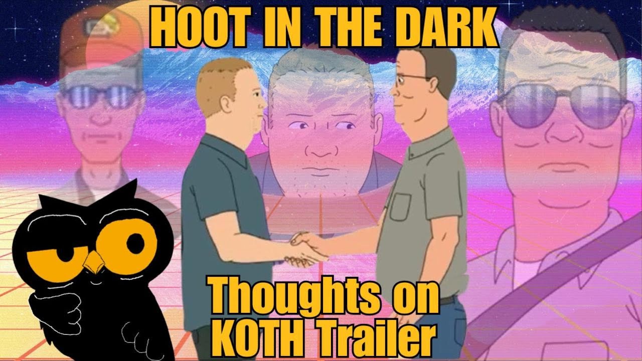 Hoot In The Dark: Thoughts on the New King of The Hill Trailer - YouTube