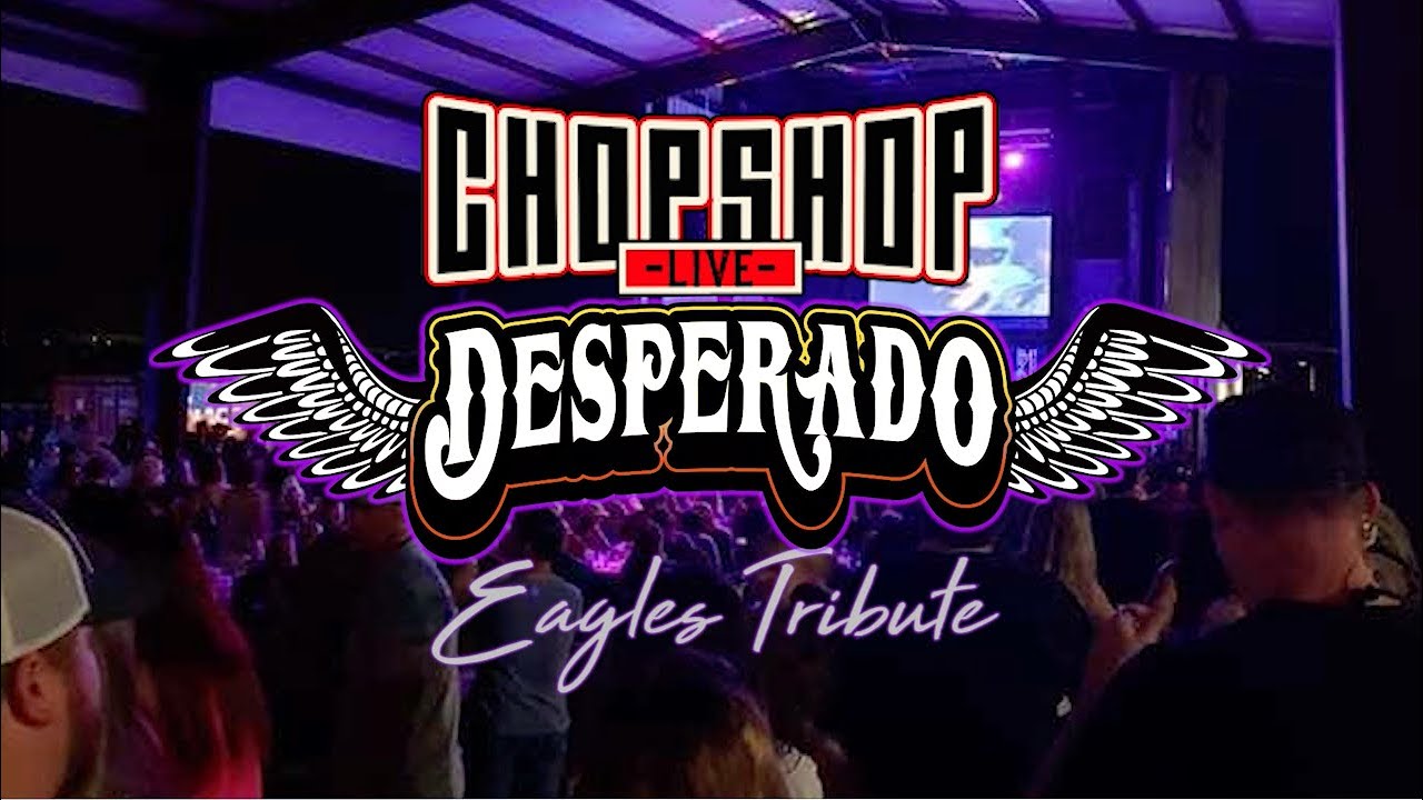 Desperado - Eagles Tribute - Chopshop Live Event 12/10/22 - YouTube
