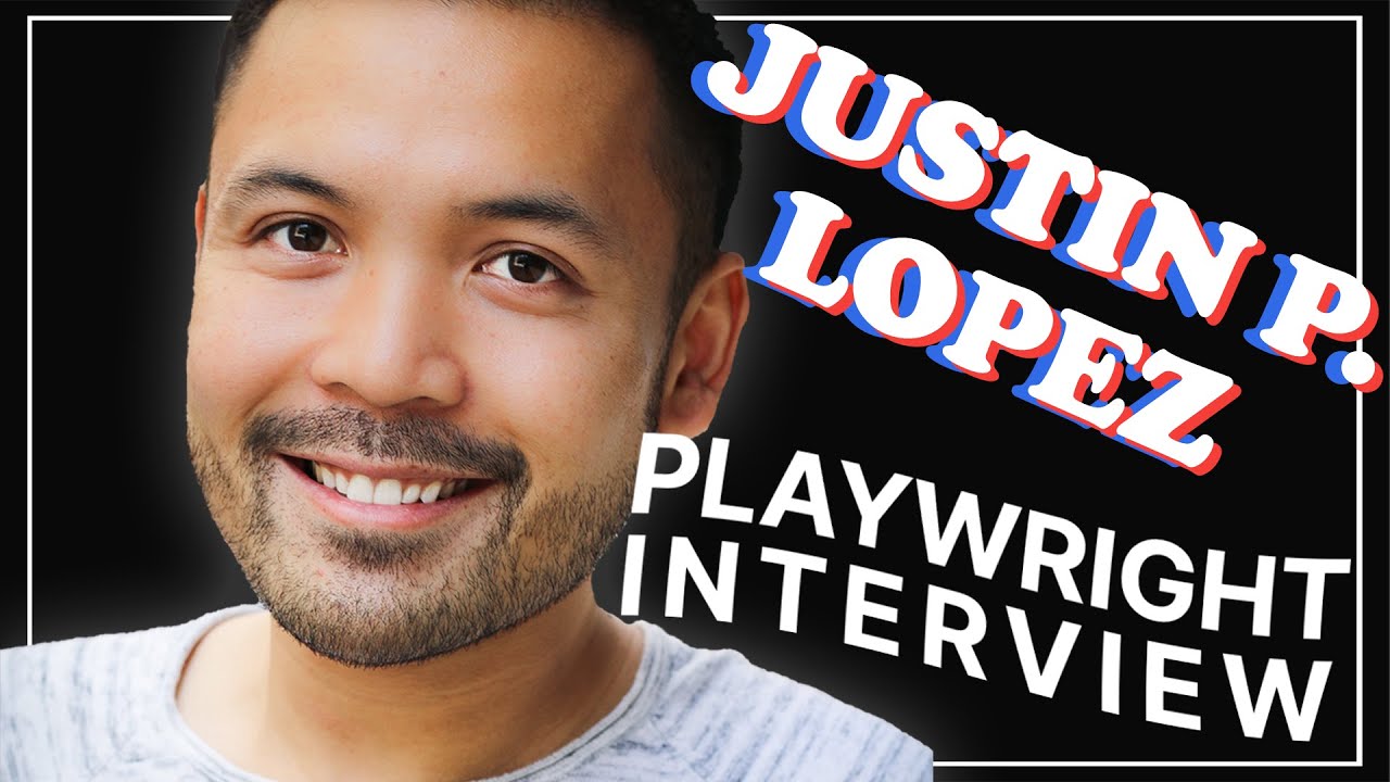 Playwright Interview: Justin P. Lopez - YouTube