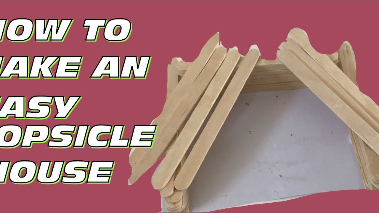 How To Build An Easy Popsicle House | Hopes Crafts And Cooking - YouTube