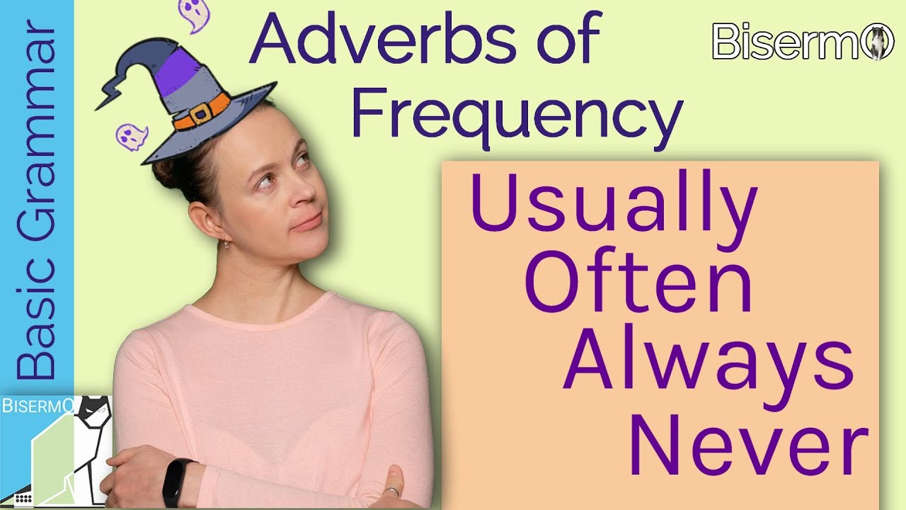 English Grammar - How to use: usually, often, always, never. - YouTube